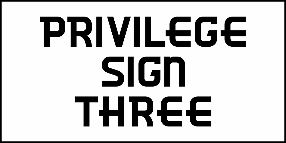 Privilege Sign Three JNL Font