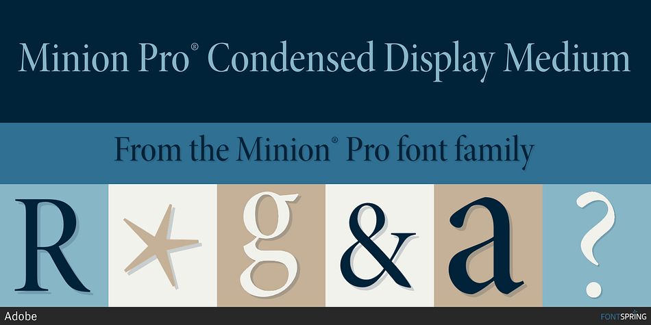 Minion® Pro Condensed Opticals Font
